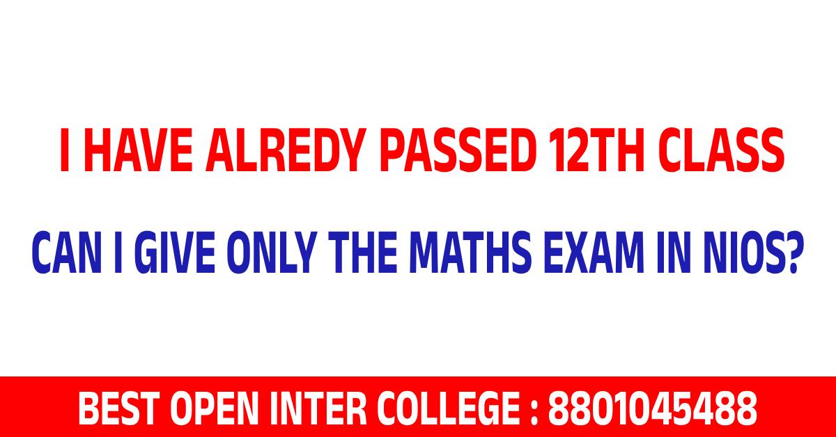 Can I give only the Maths exam in NIOS? | Open Inter College