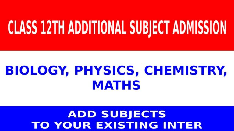 Class 12th Additional Subject Admission: Biology, Physics, Chemistry ...
